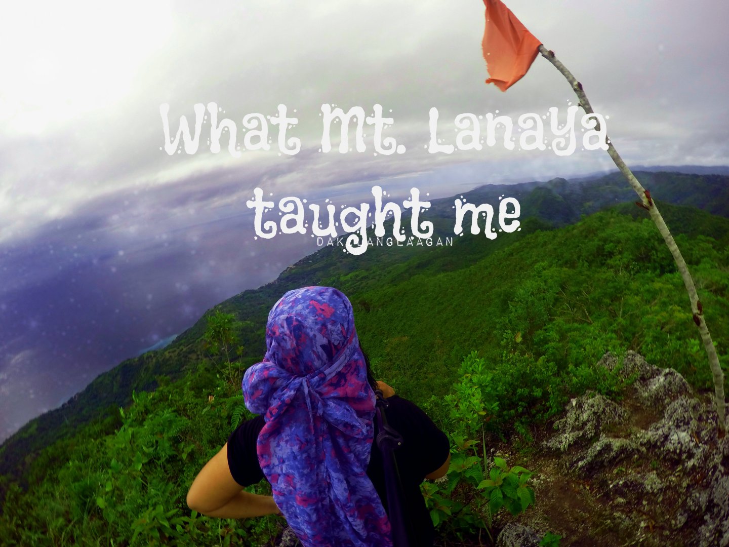 Lessons from our Hike to Mt. Lanaya – Dakilanglaagan