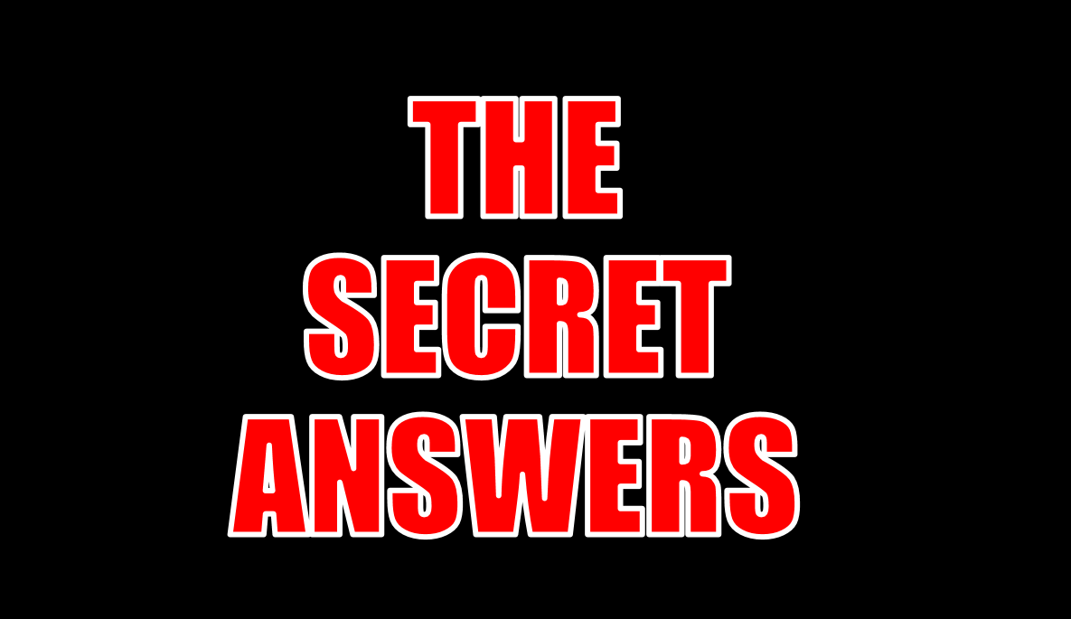 THE SECRET ANSWERS – Dakilanglaagan
